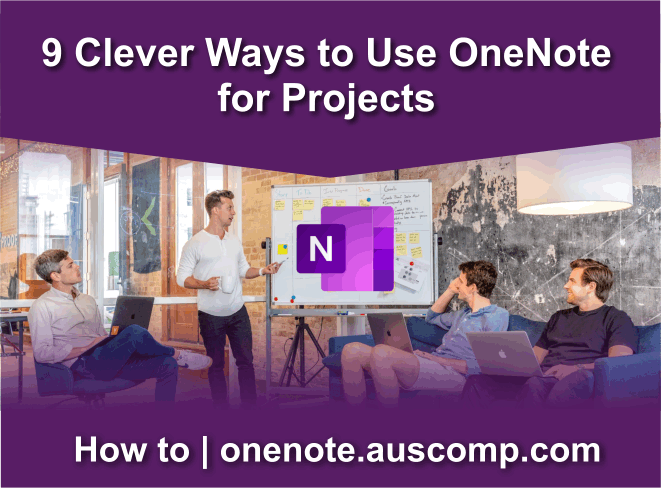 9 Clever Ways to use OneNote for your Projects